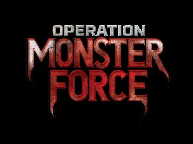 Operation Monster Force » Super Nine Toys